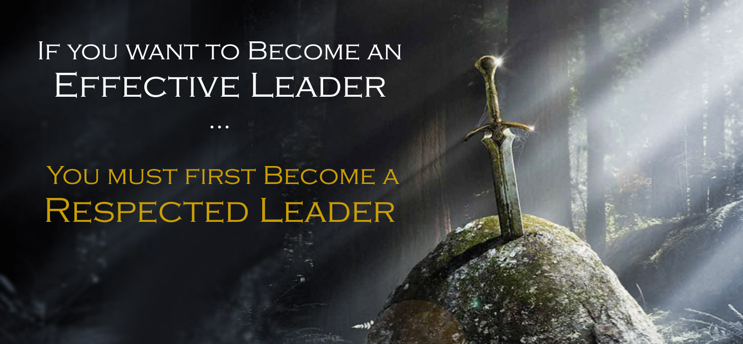 Image: Respected Leader = Effective Leader – www.exkalibur.com